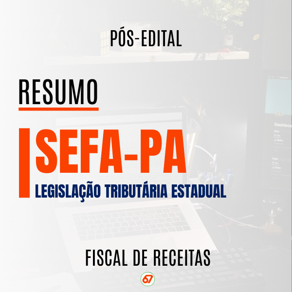 Legislação Tributária - Fiscal de Receitas (SEFA-PA)