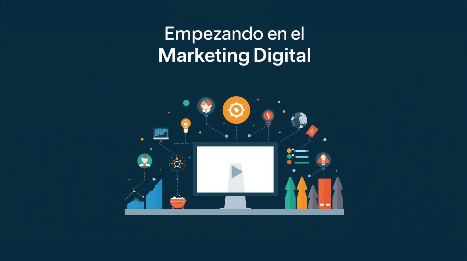 PRIMEROS PASOS PARA INICIAR EN EL MARKETING DIGITAL - damian santia...