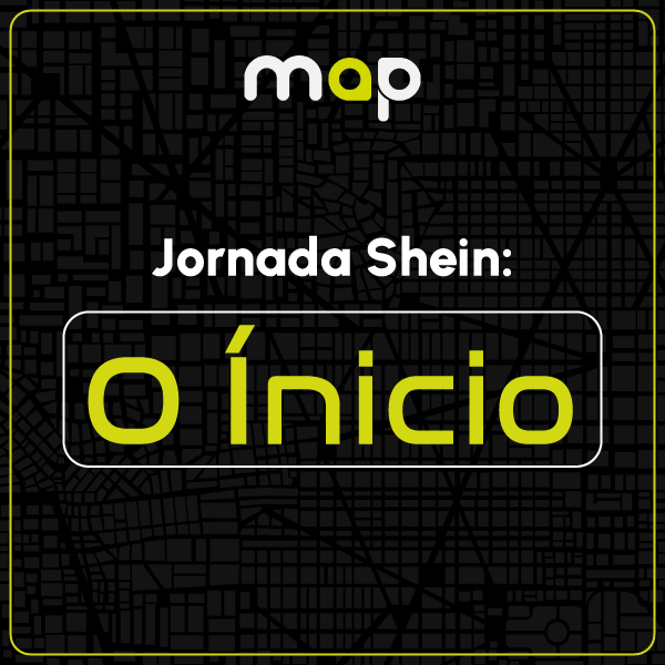 MAP: Jornada Shein - O Ínicio - MAP MARKETPLACES | Hotmart