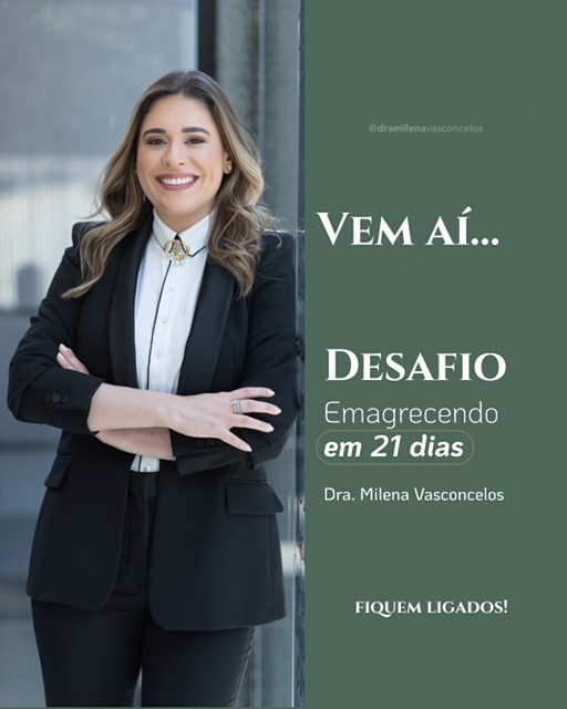 Desafio Emagrecendo em 21 dias - Dra Milena Vasconcelos - Milena V...