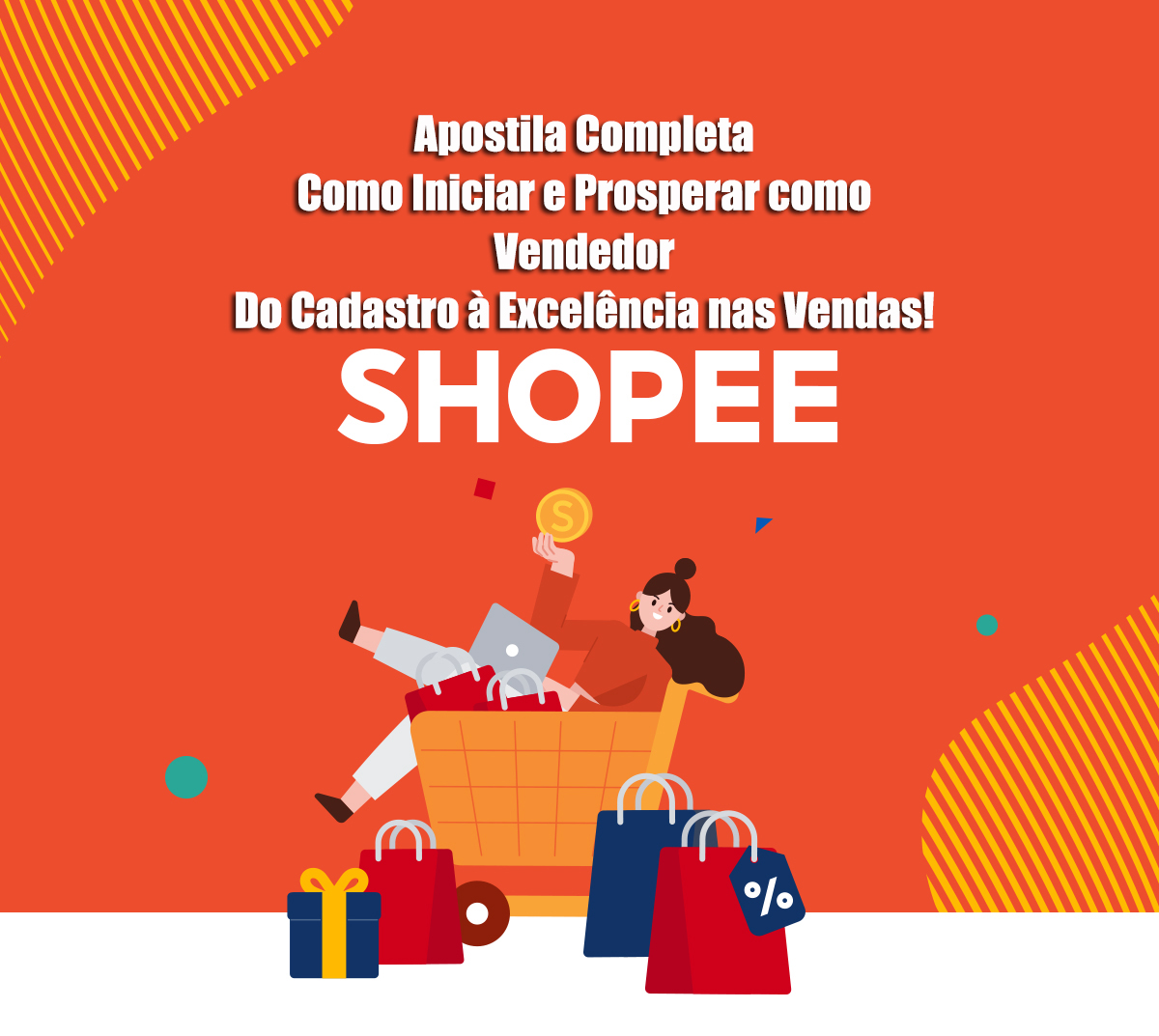 Guia Completo Como Iniciar e Prosperar como Vendedor na Shopee - Do...