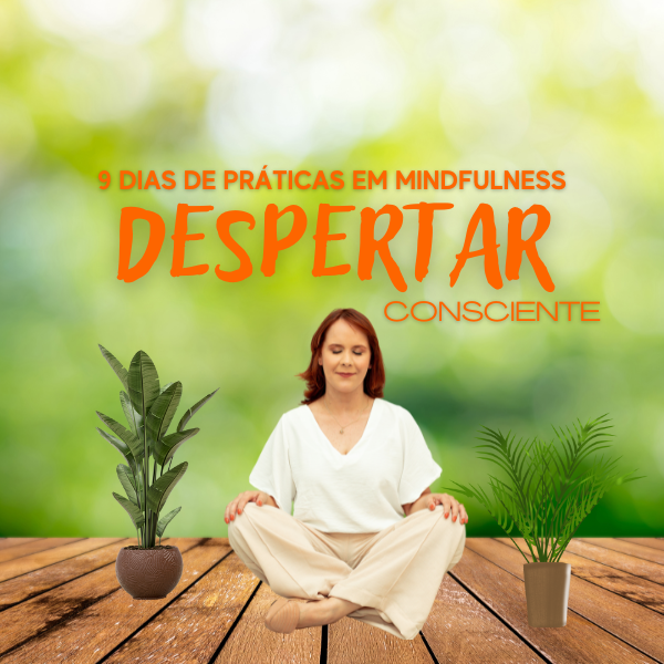 Despertar Consciente: 12 a 20 de março de 2025