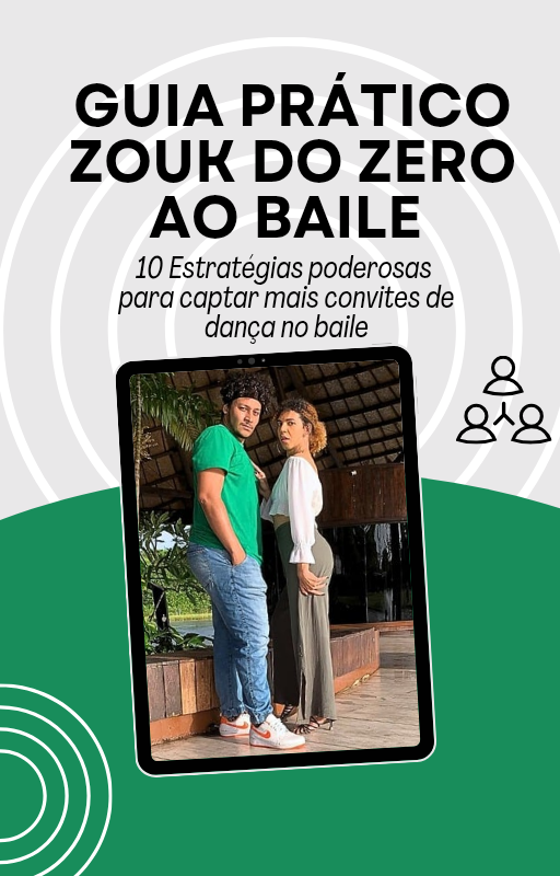 GUIA PRÁTICO: ZOUK DO ZERO AO BAILE.