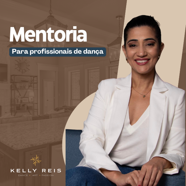 Mentoria para profissionais de dança com Kelly Reis - KELLY REIS