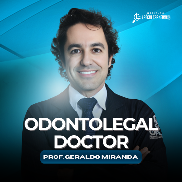 ODONTOLEGAL DOCTOR - GERALDO MIRANDA E LAÉCIO CARNEIRO (ISOLADA) - ANUAL