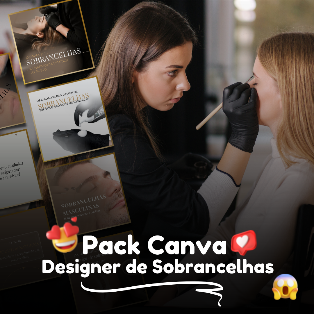 Pack Canva Designer de Sobrancelhas