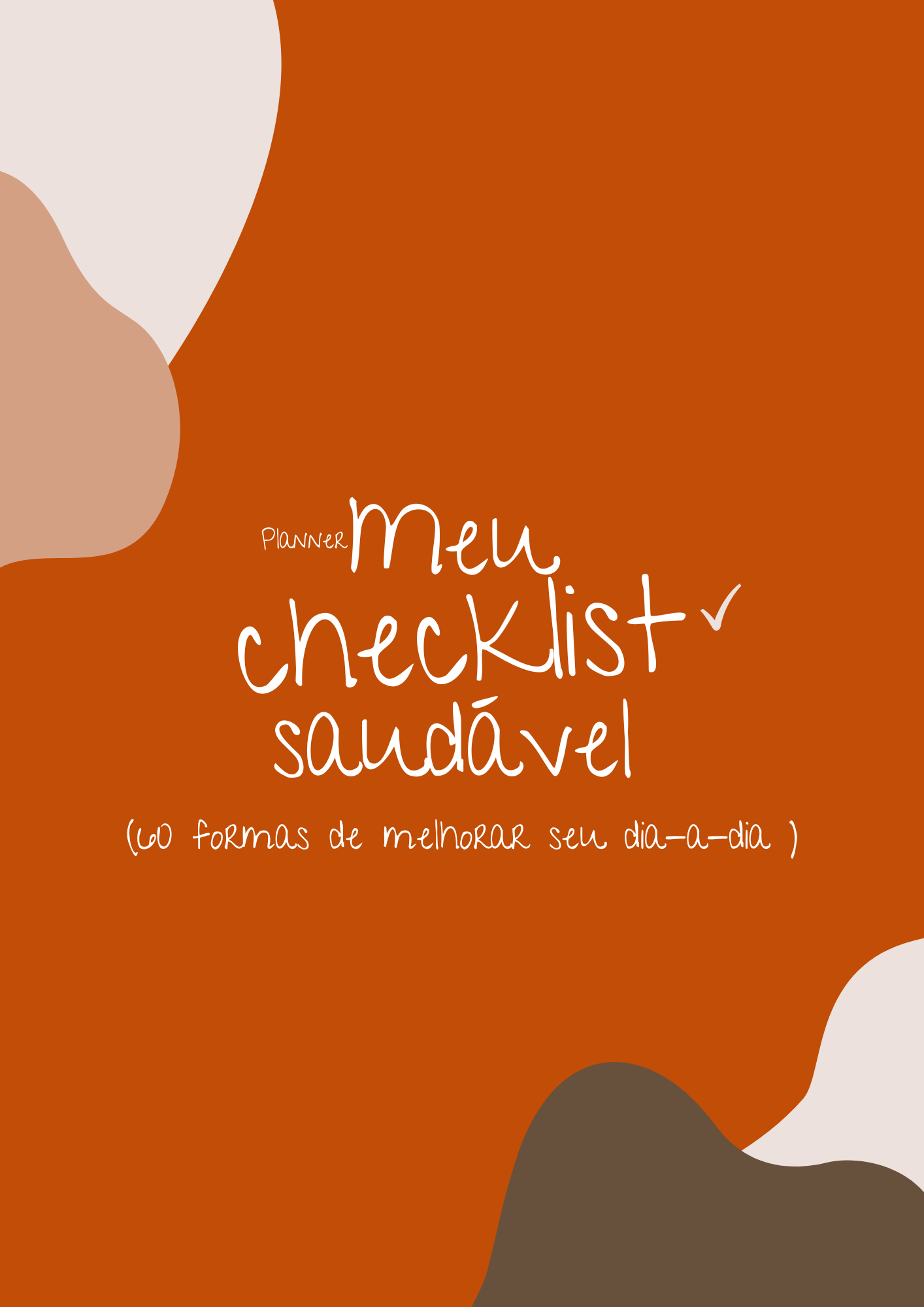 PLANNER CHECKLIST SAUDÁVEL: 60 IDEIAS PARA MELHORAR SEU DIA A DIA