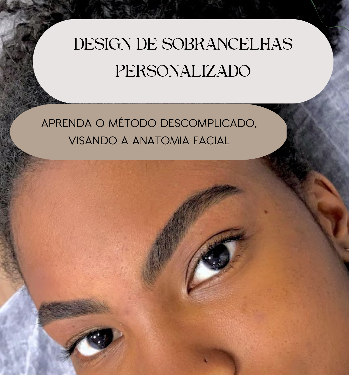 Design de Sobrancelhas PERSONALIZADO - Anny Castro | Hotmart