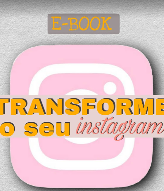 E-Book: Transforme Seu Instagram