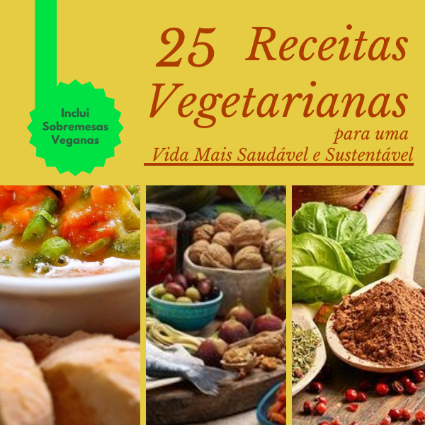 25 receitas vegetarianas para viver com sabor - Magnum Nascimento