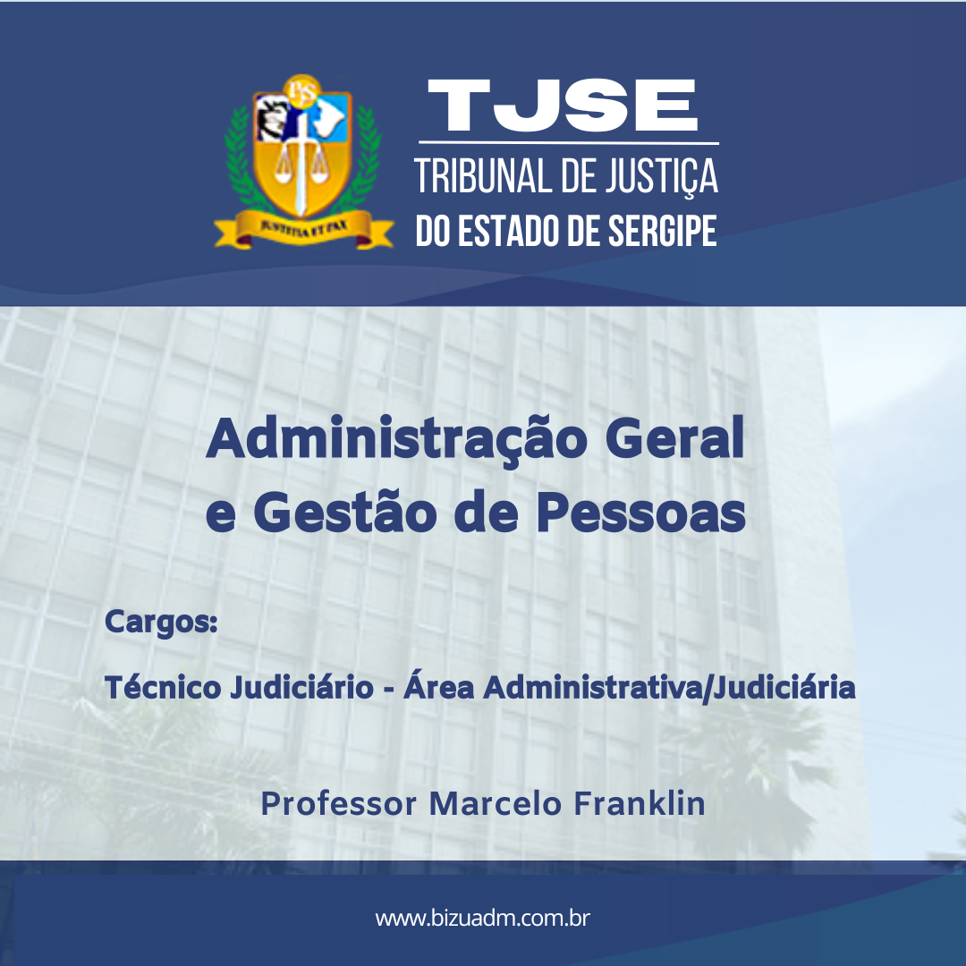 TJSE - Administração Geral e Gestão de Pessoas - Técnico Judiciário
