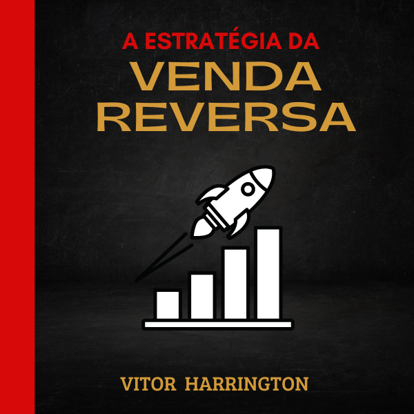 A Estratégia da Venda Reversa