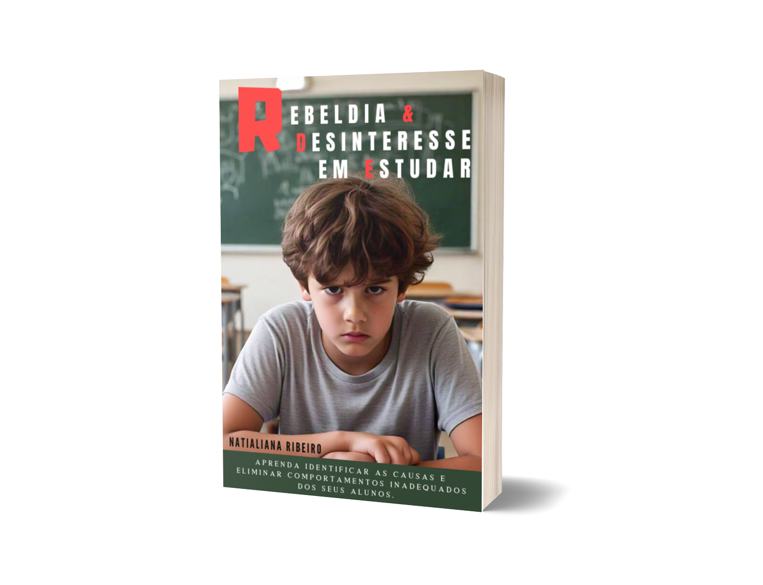 REBELDIA E DESINTERESSE EM ESTUDAR