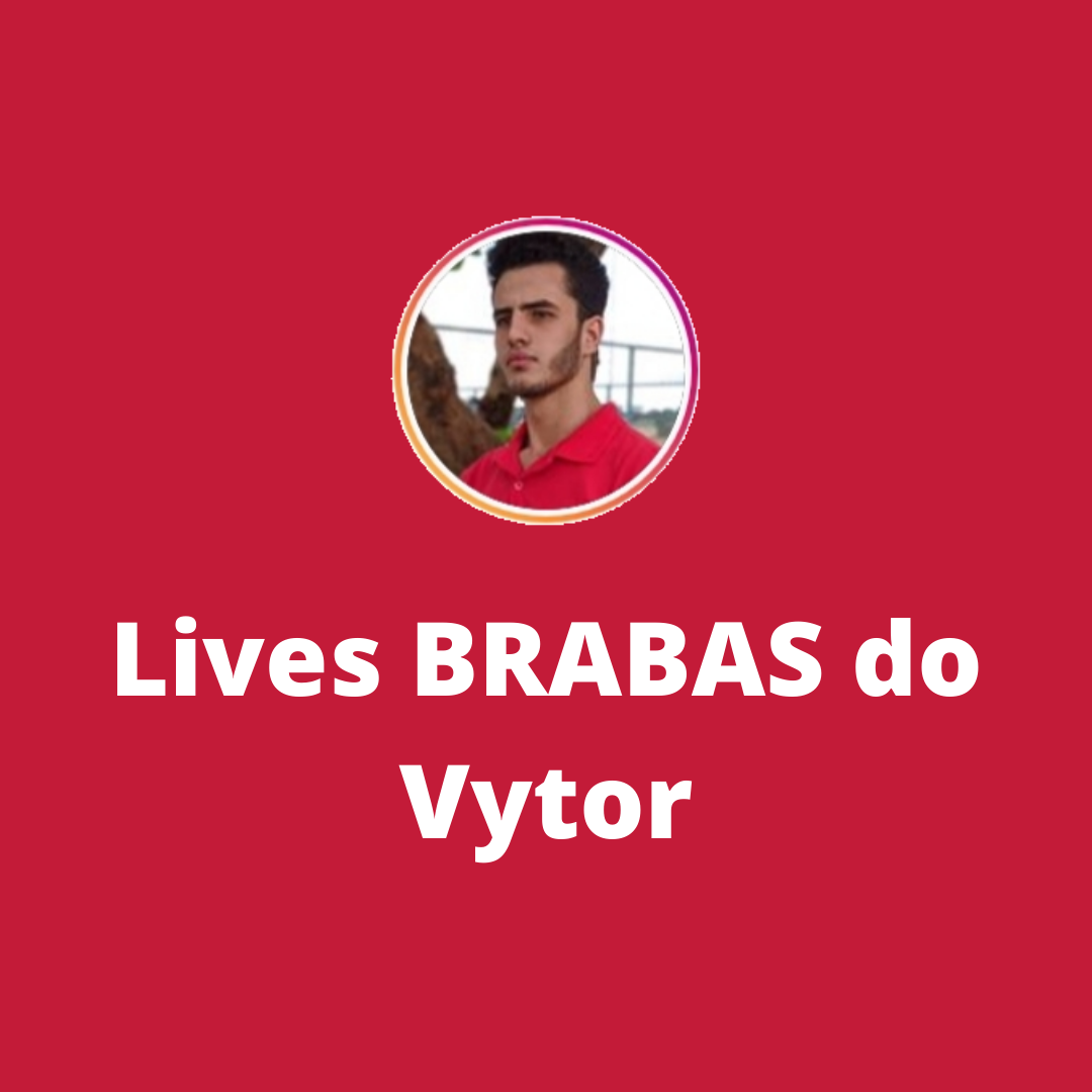 Lives Brabas do Vytor