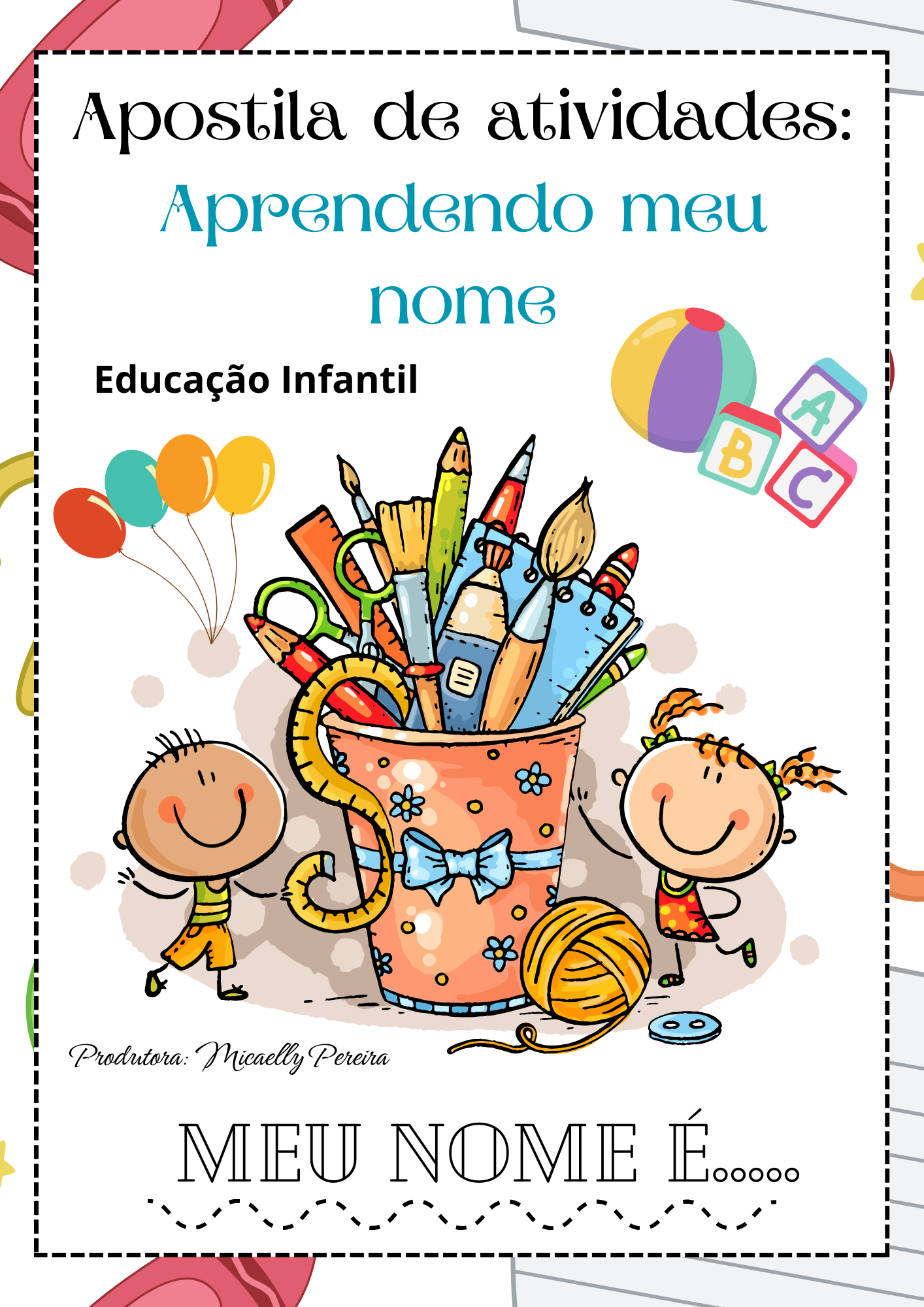 *APOSTILA DE ATIVIDADES: APRENDENDO MEU NOME* 📝 - Danilo Dantas *APOSTILA DE ATIVIDADES: APRENDENDO MEU NOME* 📝 - Danilo Dantas