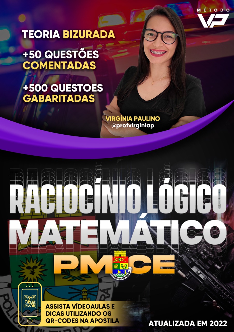 APOSTILA PDF DE RACIOCÍNIO LÓGICO MATEMÁTICO - PM CE 2022. - Virgi...