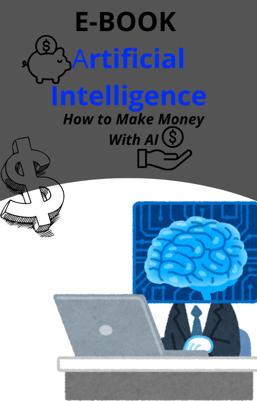 E-BOOK How to Make Money with Artificial Intelligence
