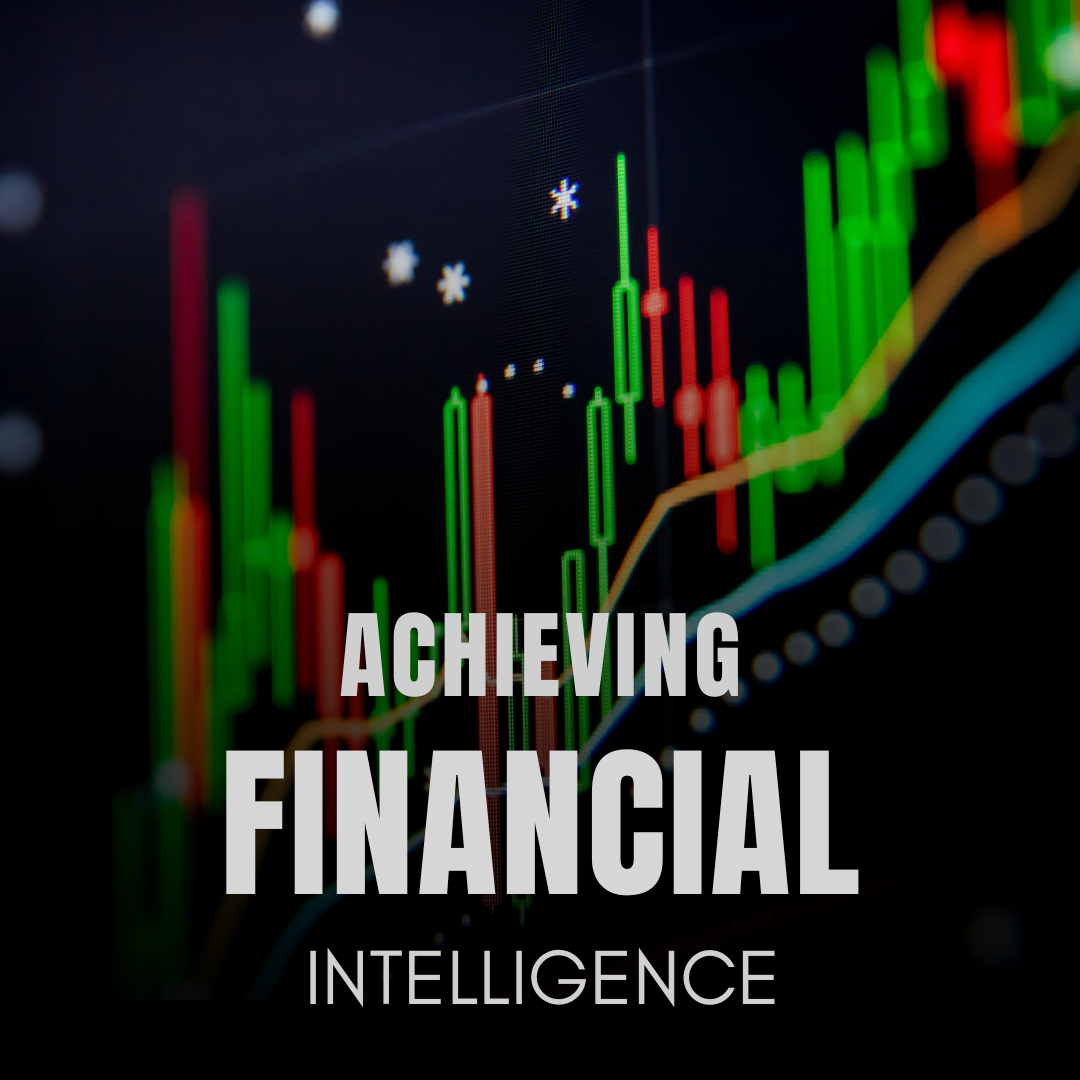 ACHIEVING FINANCIAL INTELLIGENCE