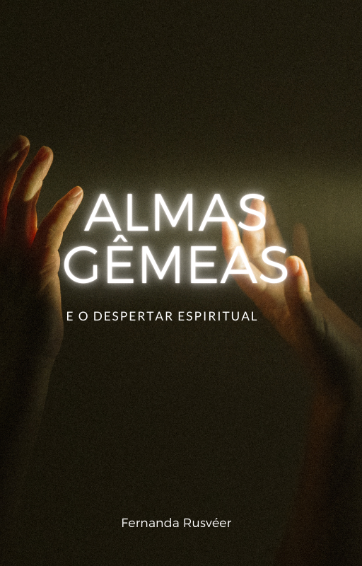 ALMAS GÊMEAS e o Despertar Espiritual