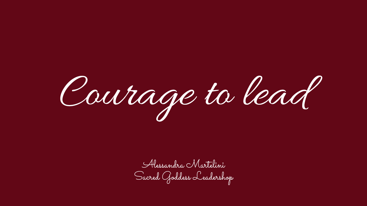 Courage to Lead