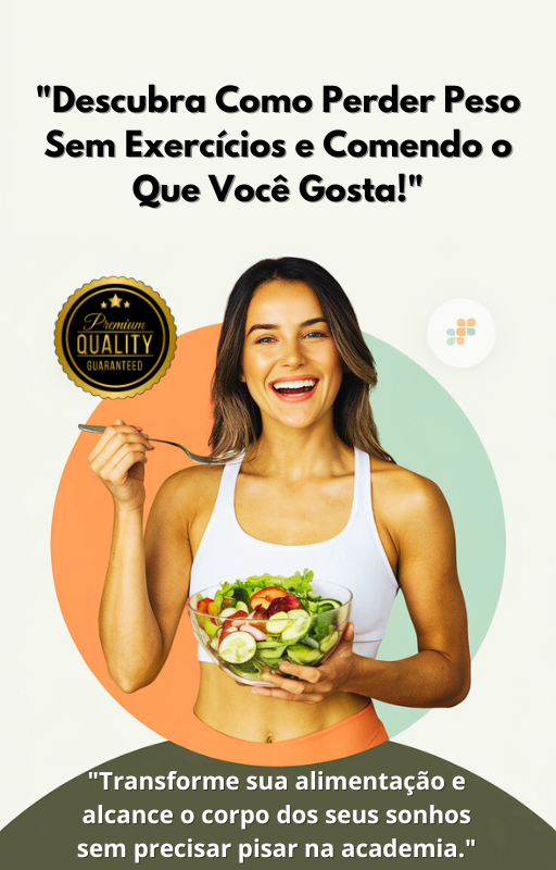 Transforme Seu Corpo em 90 Dias sem Exercícios Com Contagem de Calorias