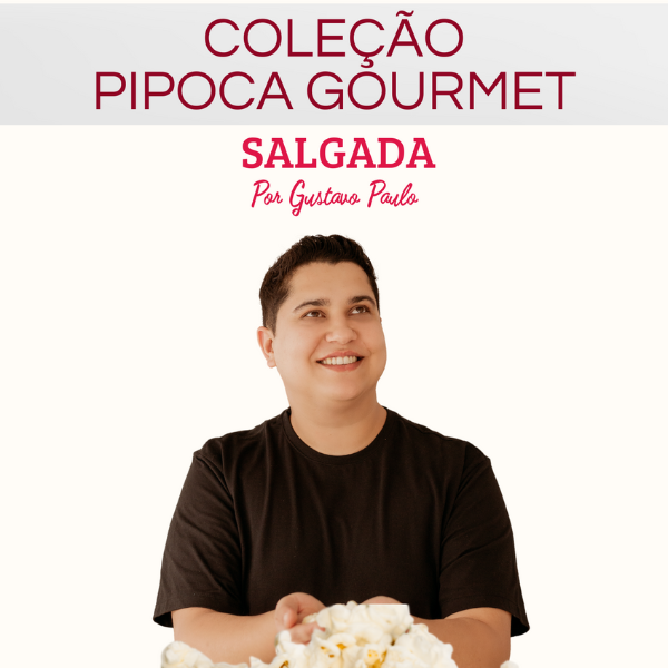 Coleção Pipoca Gourmet Salgada