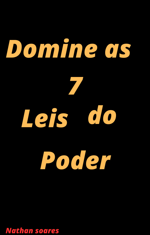 As leis 7 do poder - Nathan Soares | Hotmart