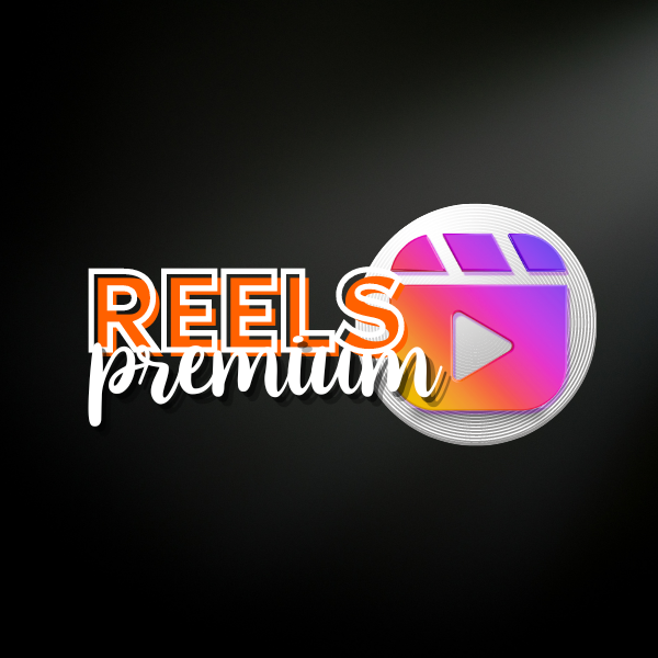 Reels Premium