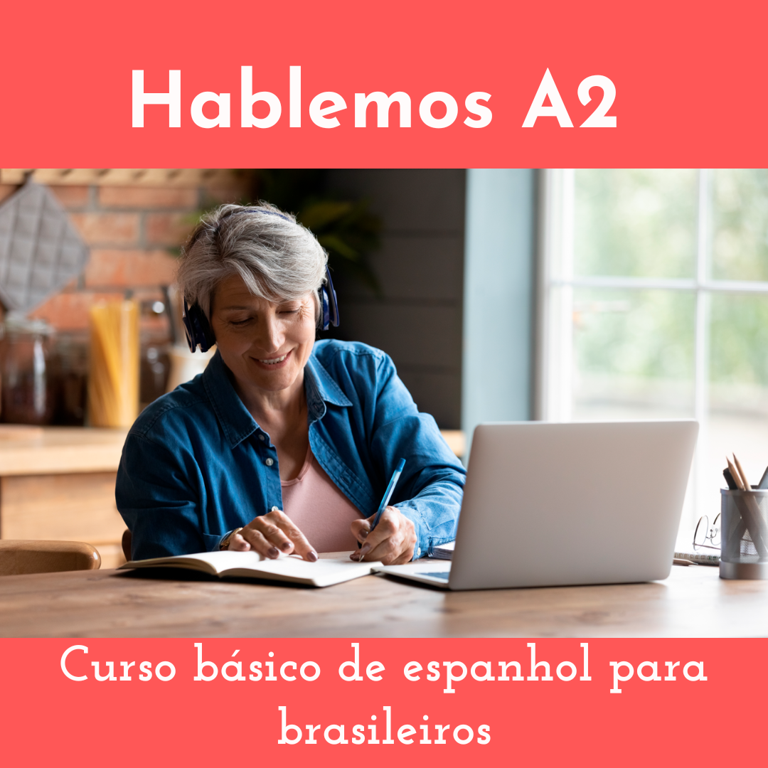 Curso de espanhol HABLEMOS A2 - Larara. Espanhol para brasileiros
