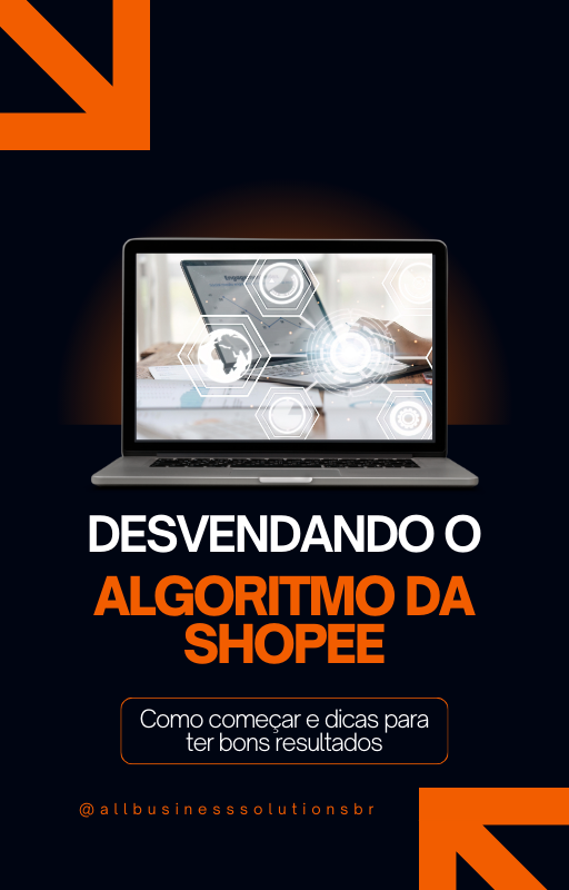Desvendando o Algoritmo da Shopee O Caminho para Vender Todos os Di...