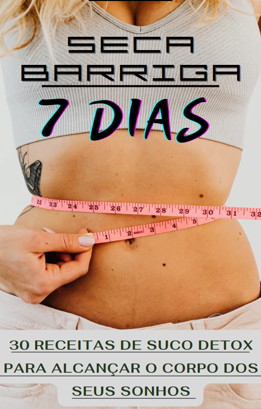 seca barriga em 7 dias com as 30 melhores receitas de suco detox