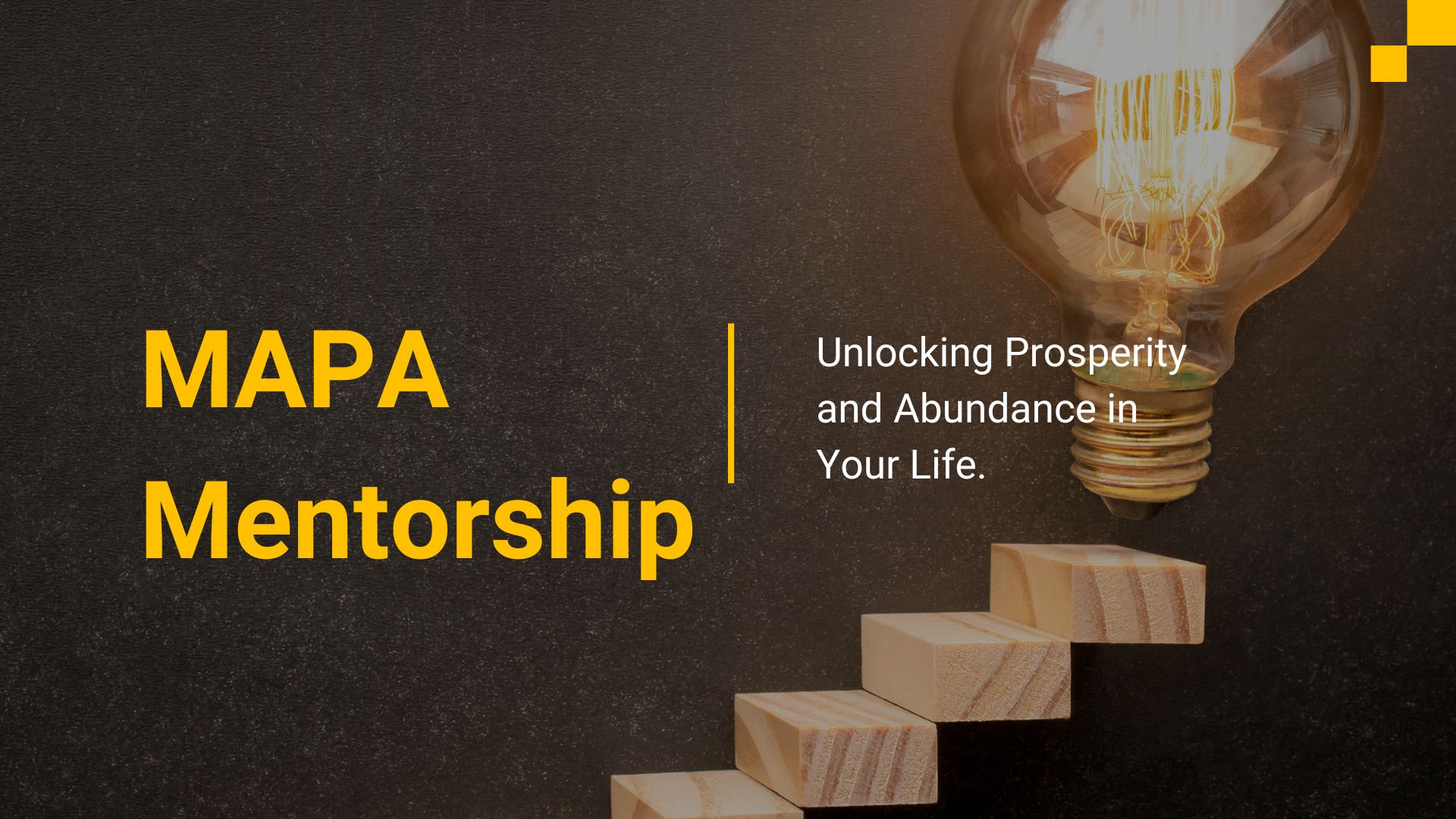 MAPA Mentorship - Unlocking Prosperity and Abundance in Your Life.