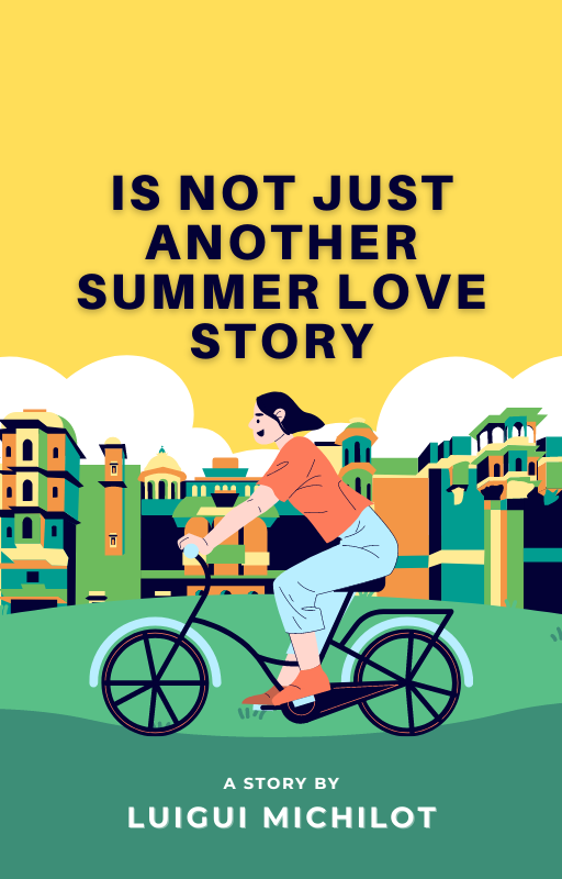 Is Not Just Another Summer Love Story - Luigui Michilot Cipriani