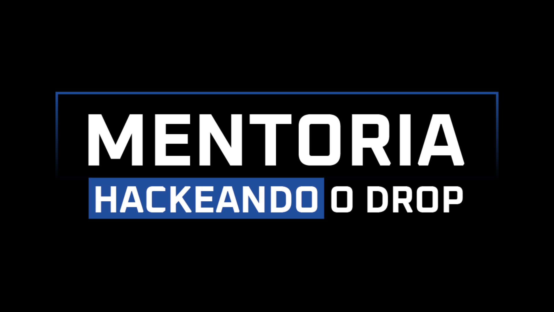 Mentoria Hackeando o Drop - Bianca Câmara Castro Pereira | Hotmart