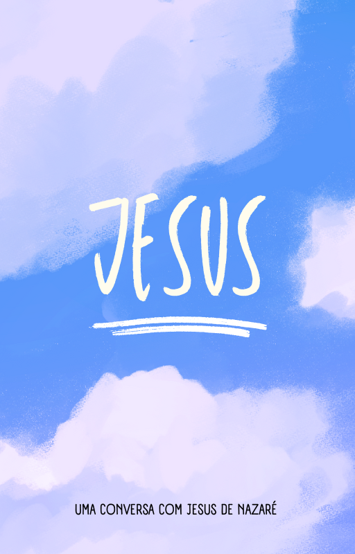 JESUS: Uma conversa com Jesus de Nazaré - Ana Carolina Ferreira Cor...