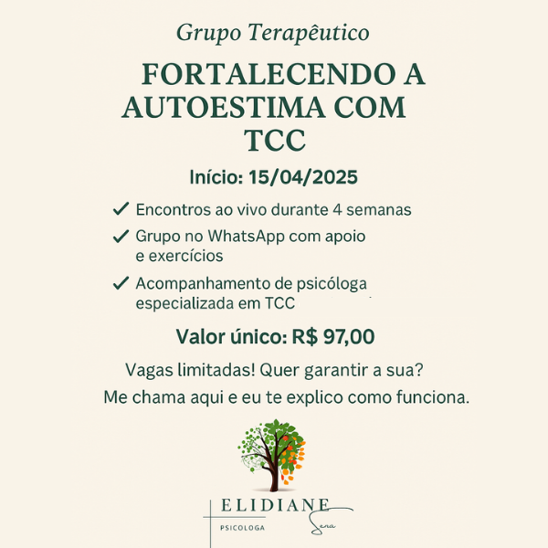 Grupo Terapêutico: Fortalecendo a autoestima com TCC - Elidiane Sen...