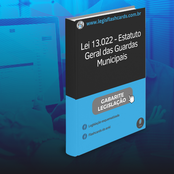 Lei 13.022 - Estatuto Geral das Guardas Municipais