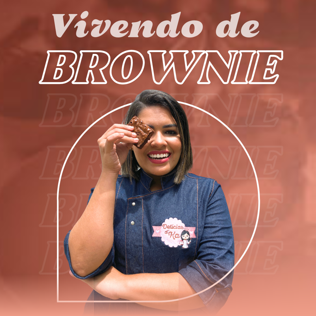 Vivendo de Brownie - Karolaine da Silva | Hotmart