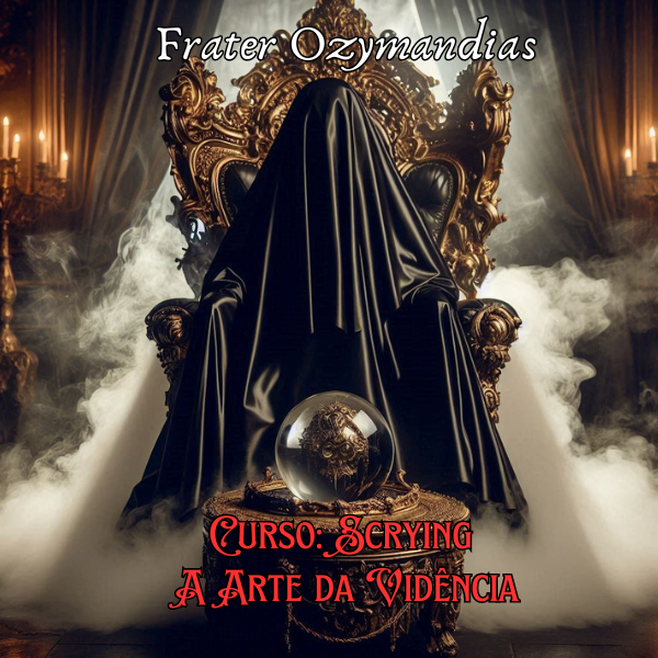 Curso: Scrying - A Arte da Vidência - Frater Ozymandias | Hotmart