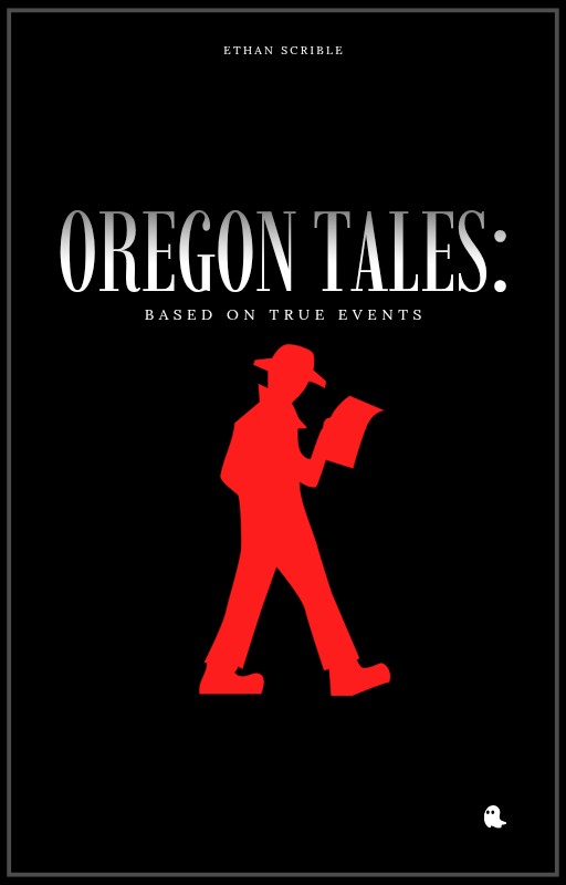 Oregon Tales: Based on True Events