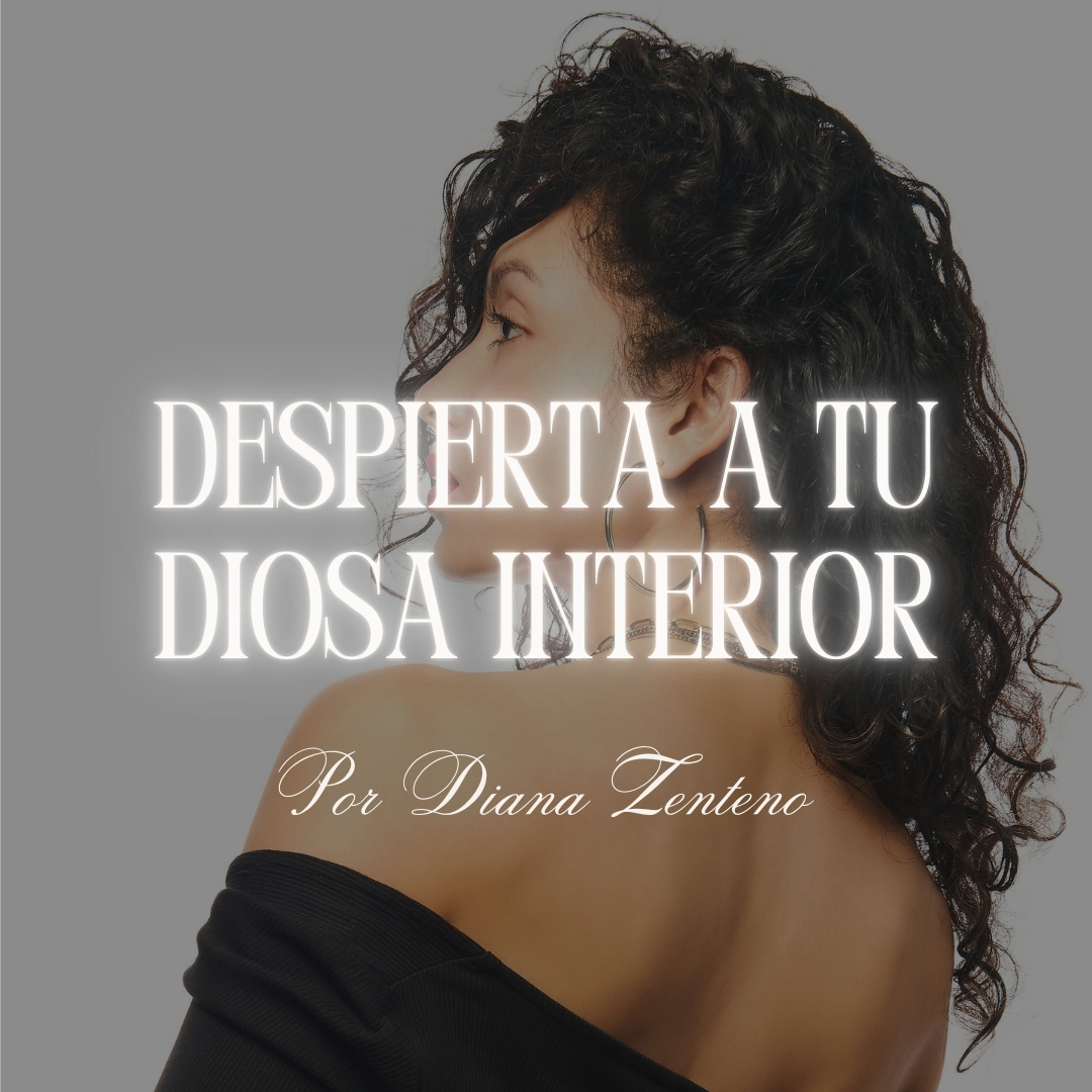 Despierta a tu Diosa Interior - Diana Zenteno Durán | Hotmart