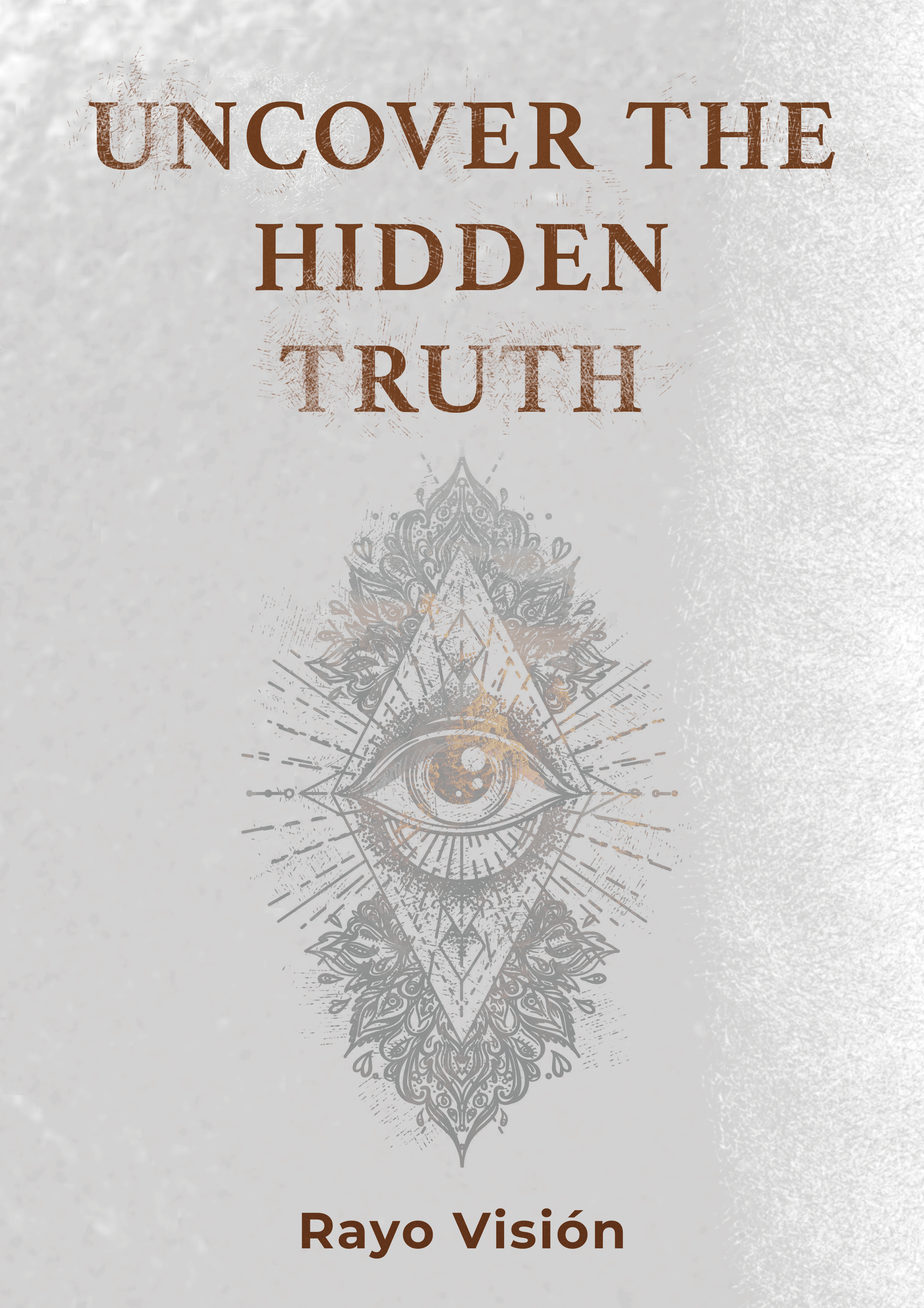 Uncover The Hidden Truth
