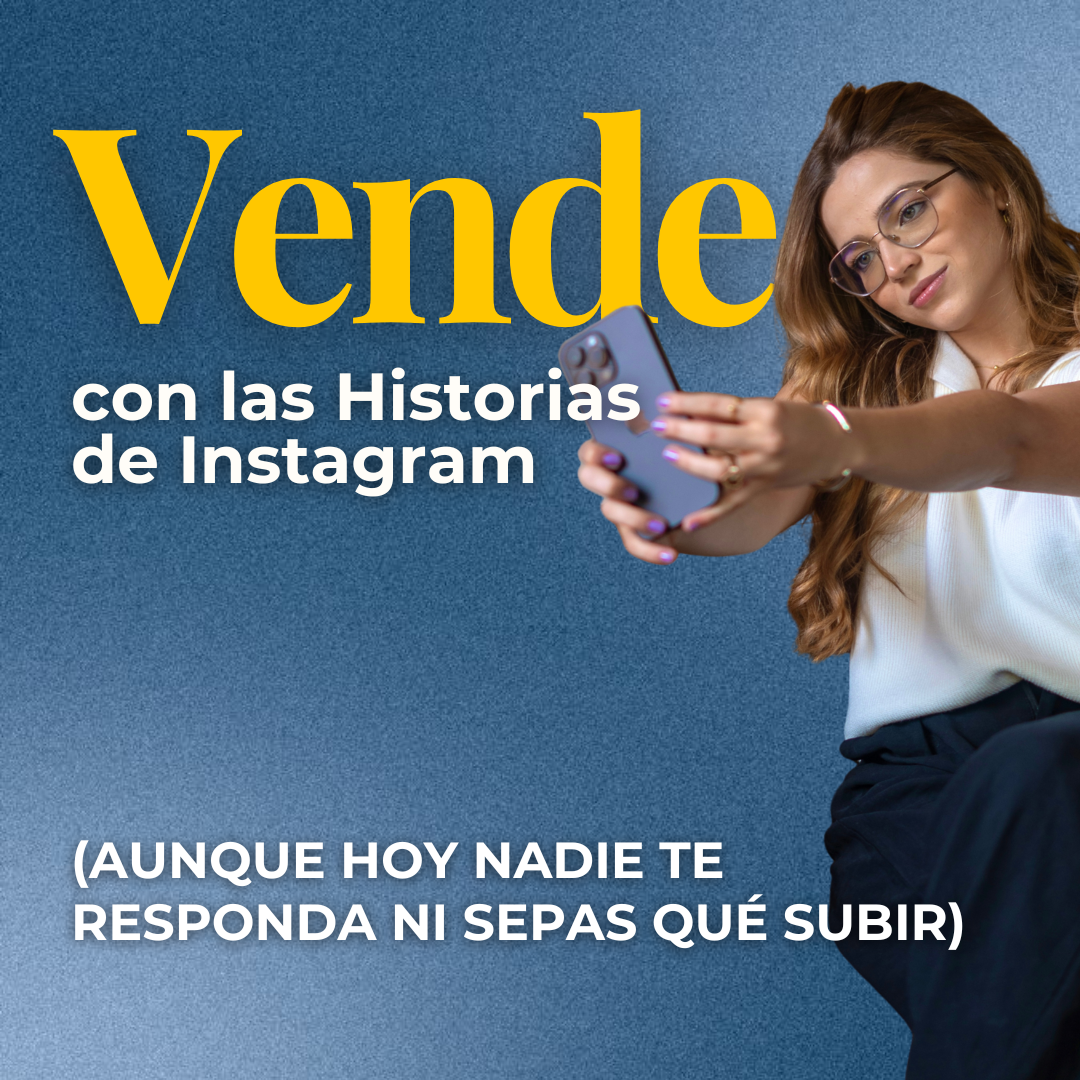 Cómo Vender Con Las Historias De Instagram Aunque Hoy Nadie Te Res