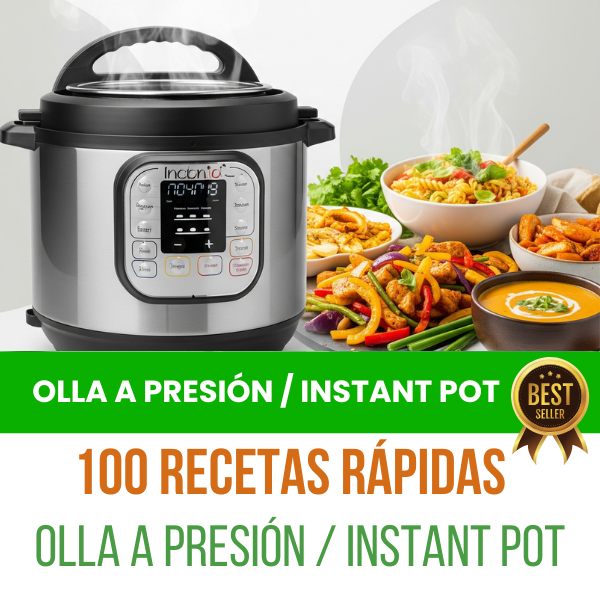 100 Recetas Rápidas en Olla a Presión / Instant Pot - Sarita virgin...