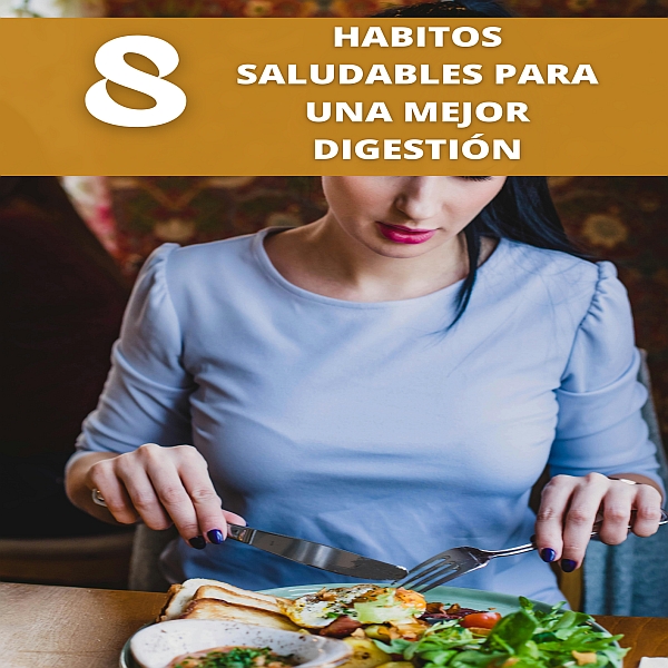 8 Hábitos Saludables para una Mejor Digestión - Mariluz Suarez | Ho...