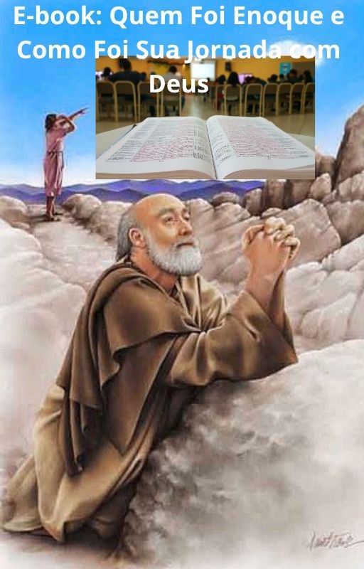 E-book: Quem Foi Enoque e Como Foi Sua Jornada com Deus