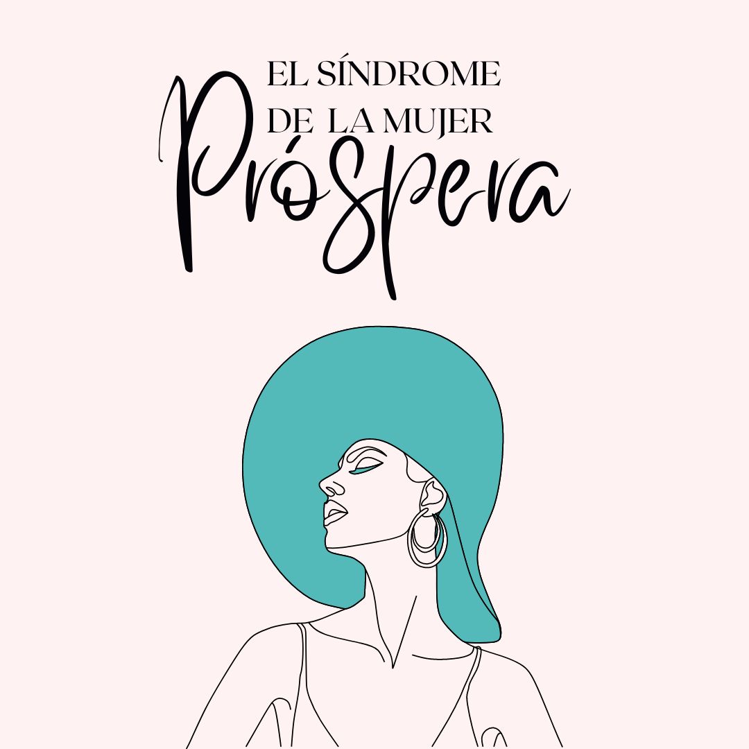 EL SINDROME DE LA MUJER PROSPERA