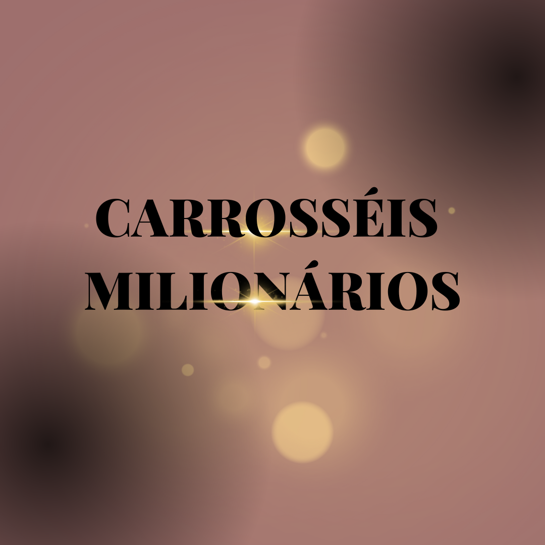 Carrosséis Milionários - Neide Menezes Franzin | Hotmart