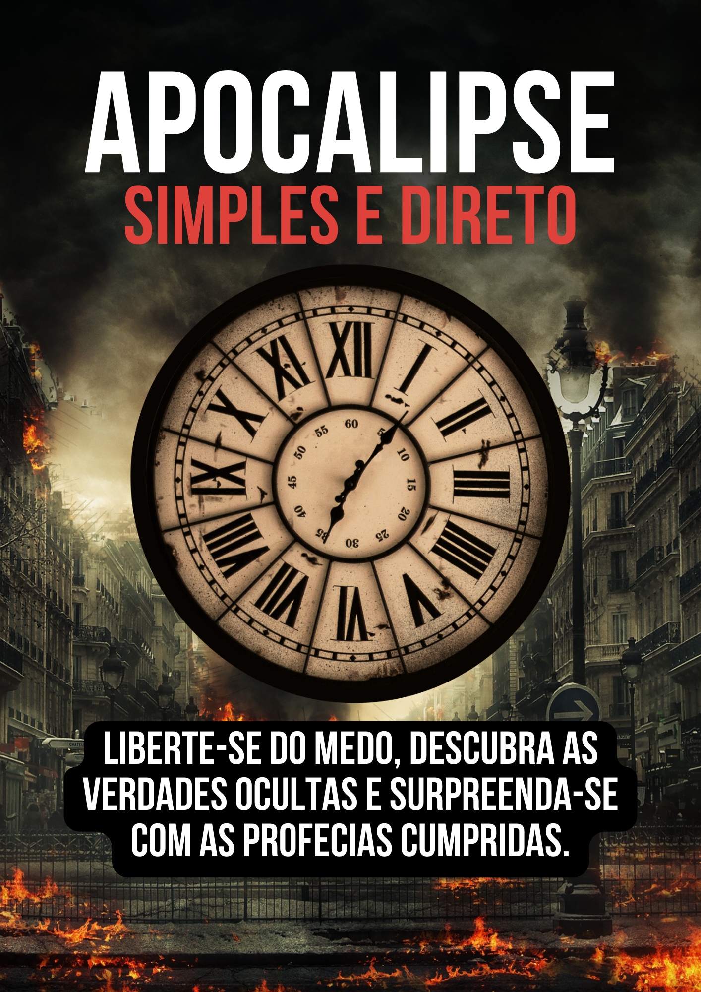 Apocalipse Simples e Direto - Liberte-se do Medo, Descubra as Verdades Ocultas e Surpreenda-se ...