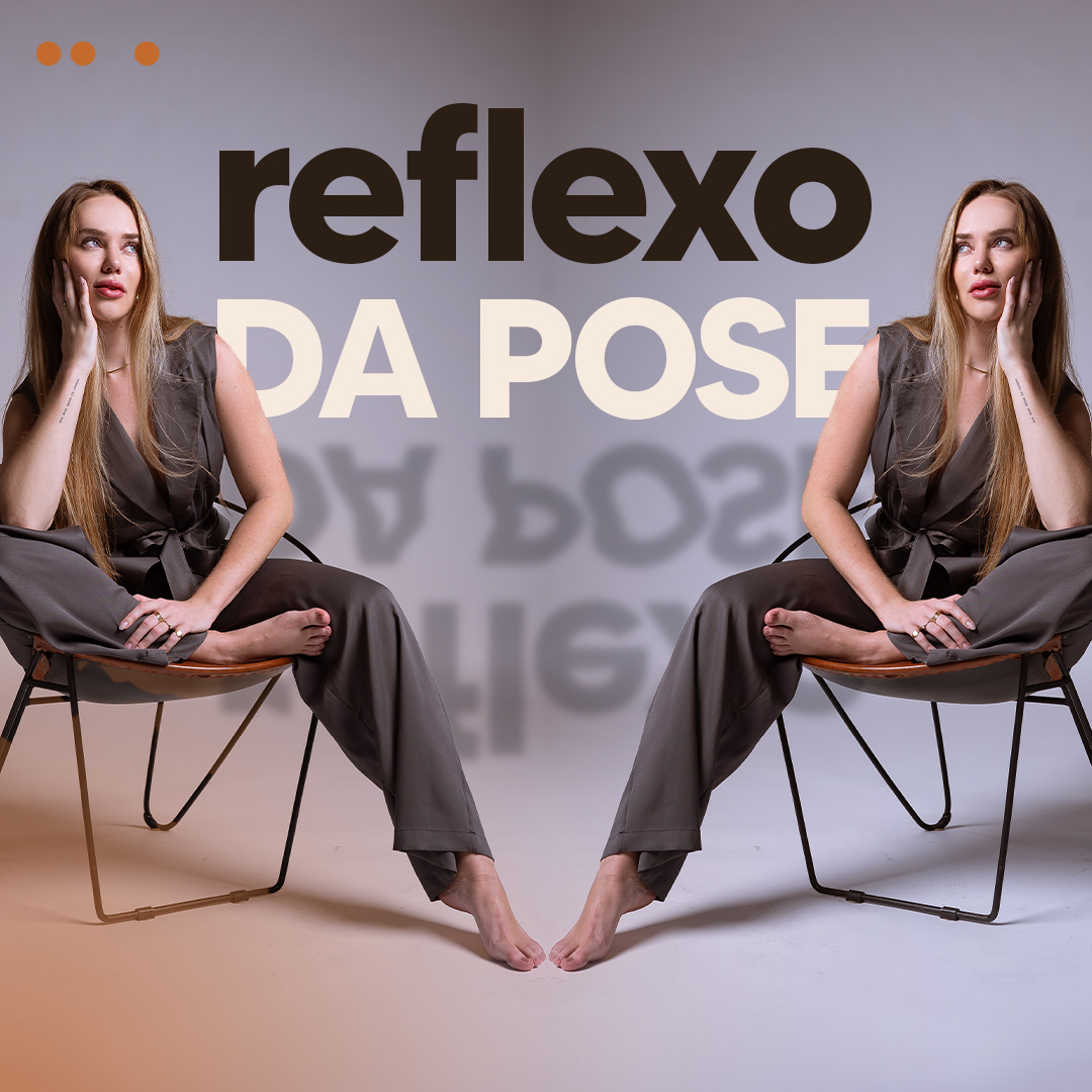 Reflexo da Pose - Workshop - Caroline Rieger | Hotmart